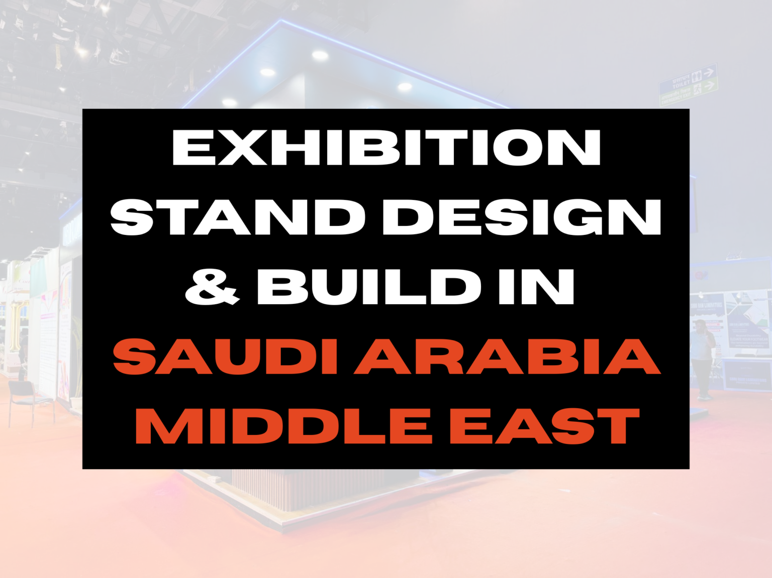 Best Exhibition Stall Design And Fabrication In Saudi Arabia